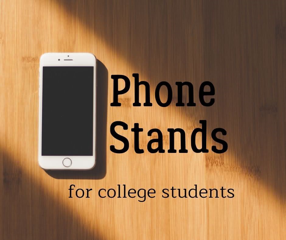 5 Perfect Phone Stands For College Students Must Have!